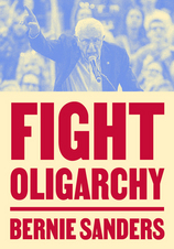 Fight Oligarchy by Bernie Sanders